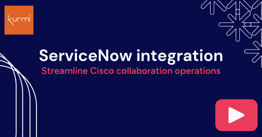 ServiceNow integration: zero-touch provisioning - Kurmi Software