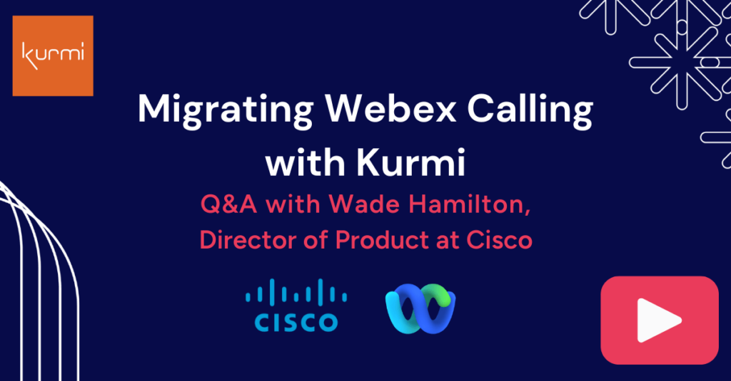 Kurmi Q&A Migration with Wade Hamblin from Cisco - Kurmi Software Kurmi Q&A Migration with Wade Hamblin from Cisco - Kurmi Software